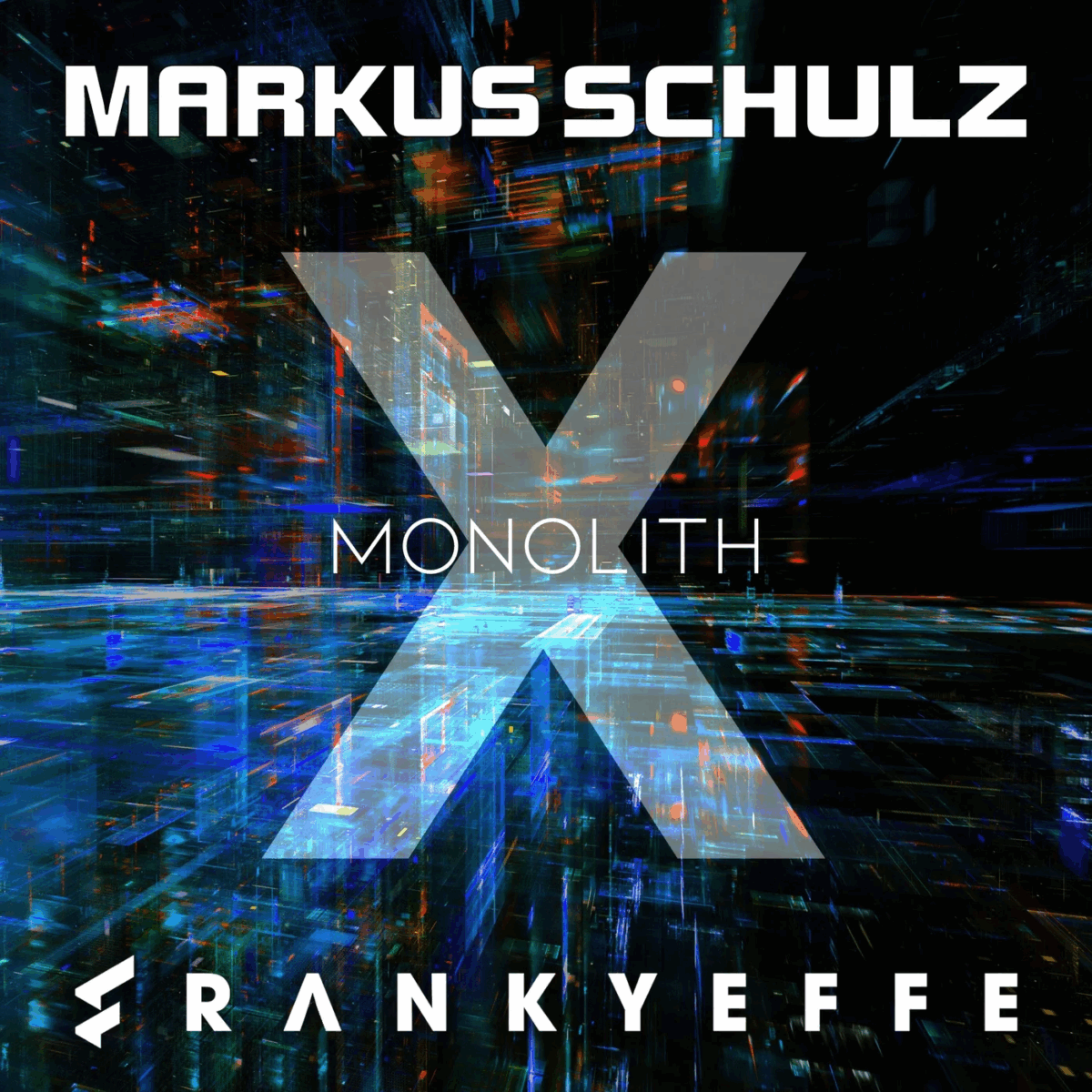 Markus Schulz x Frankyeffe - Monolith